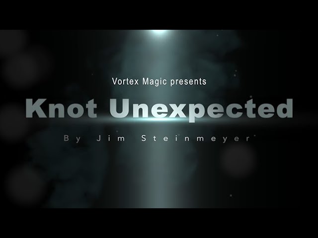 Jim Steinmeyer & Vortex Magic – Knot Unexpected – Magicanoz
