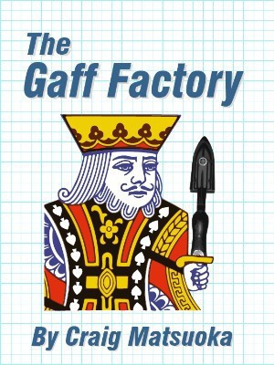 Craig Matsuoka – The Gaff Factory – Magicanoz