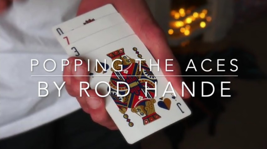 Rod Hande – Popping the Aces – Magicanoz