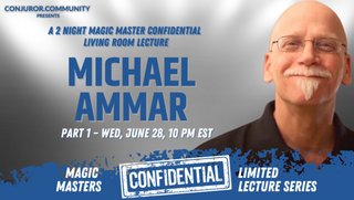 Michael Ammar – Magic Masters Confidential (Conjuror Community) Part 1 ...
