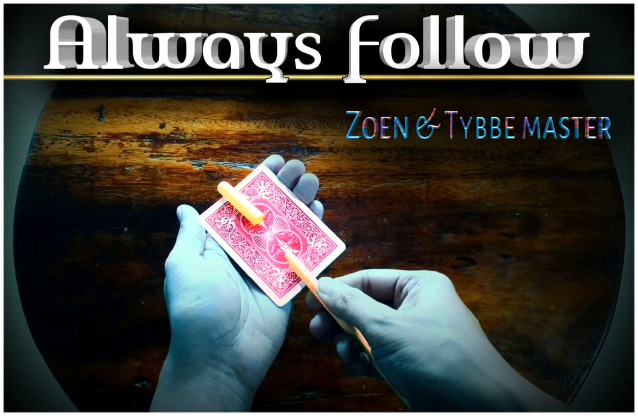 Always Follow by Zoen & Tybbe Master – Magicanoz